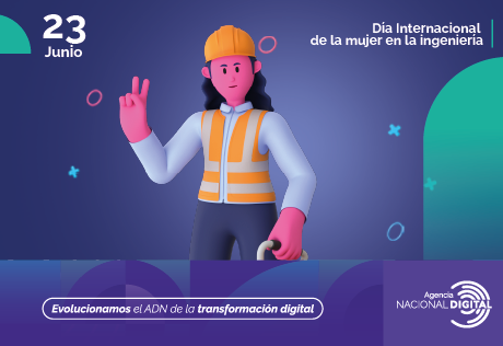 Día internacional de la mujer ingeniera | Agencia Nacional Digital